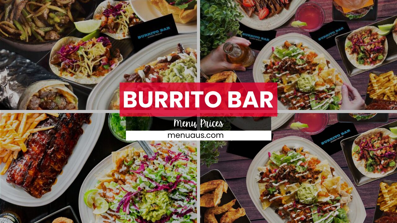 Burrito Bar Menu Australia & Updated Prices 2025