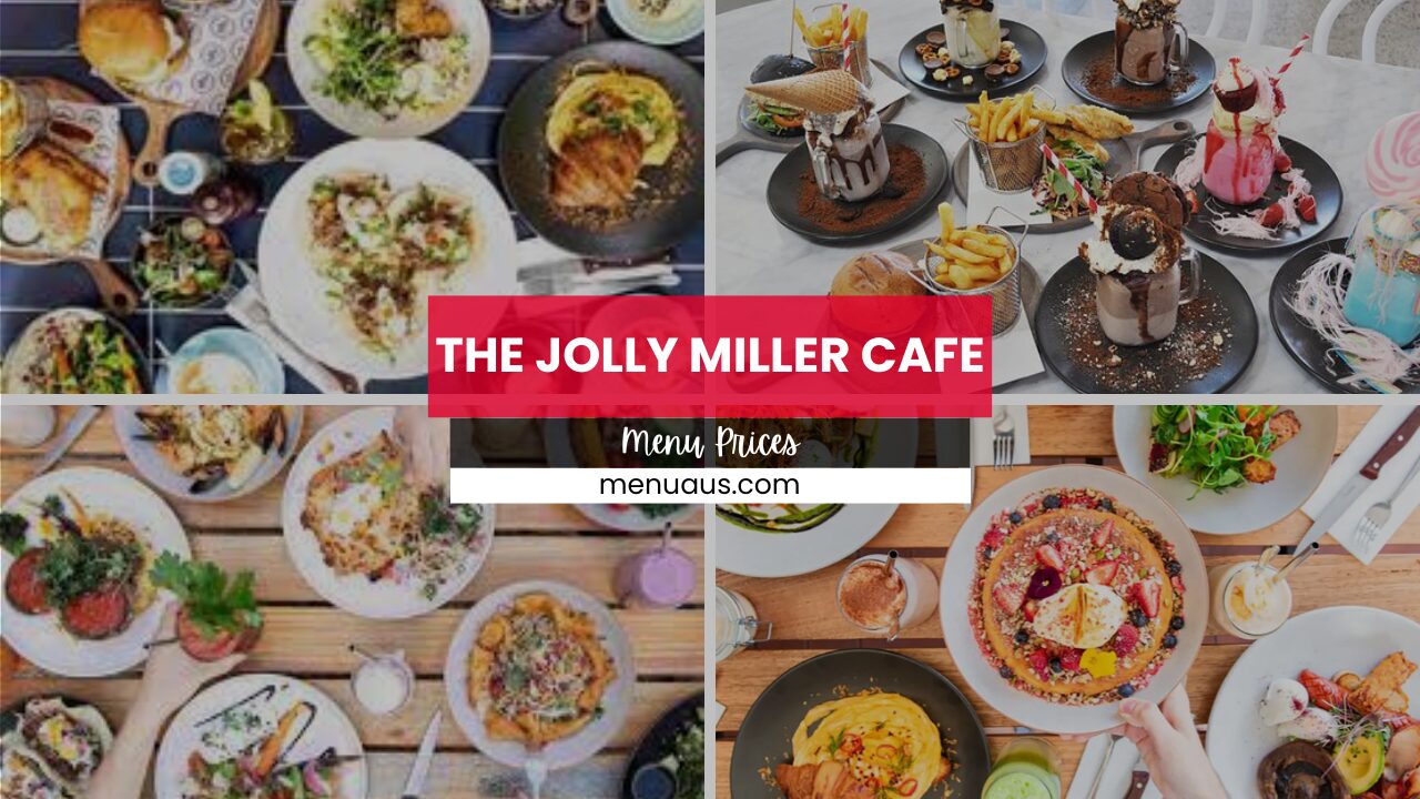 The Jolly Miller Cafe Menu Australia & Updated Prices 2025