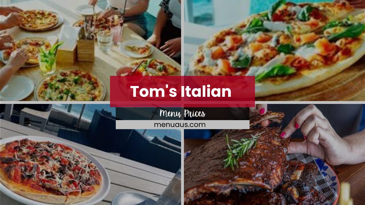 Tom's Italian Menu Australia Updated Prices 2025